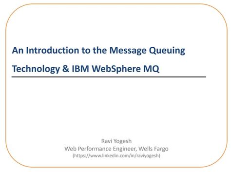 An Introduction To The Message Queuing Technology And Ibm Websphere Mq
