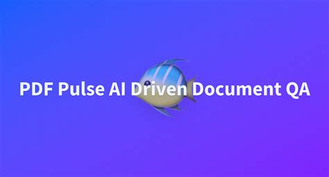 Pdf Pulse Ai Driven Document Qa A Hugging Face Space By Ganireddikumar