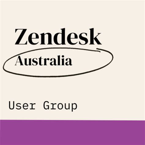 Zendesk User Groups And Community Events Australia User Group Where Zendesk Enthusiasts And