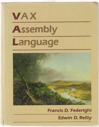 Vax Assembly Language By Francis D Federighi Goodreads