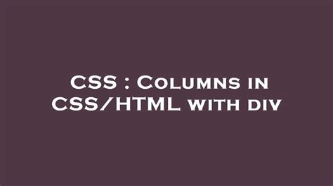 Css Columns In Csshtml With Div Youtube