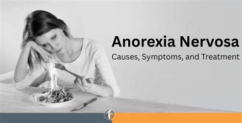 Anorexia Nervosa Causes Symptoms And Treatment
