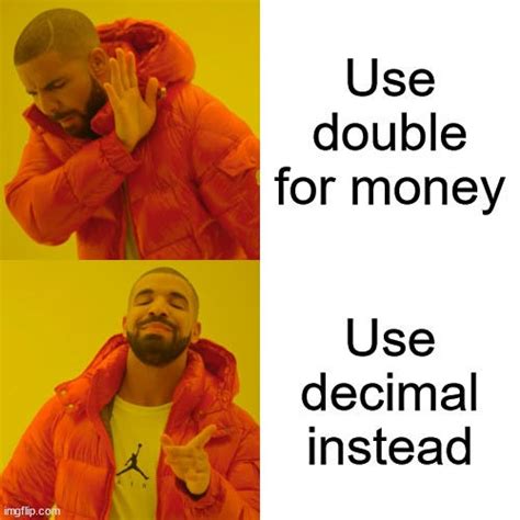 When To Use Float Double Or Decimal In C Correctly By Mojtaba