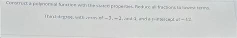 Solved Construct A Polynomial Function With The Stated