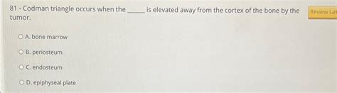 Solved 81 ﻿codman Triangle Occurs When The Is Elevated