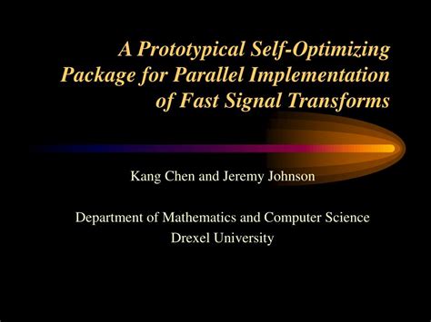 Ppt A Prototypical Self Optimizing Package For Parallel Implementation Of Fast Signal