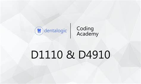 Understanding The Difference Between Dental Codes D1110 And D4910
