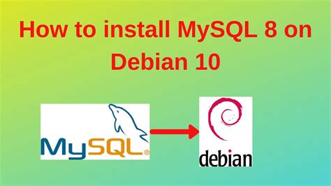 22 Mysql Dba How To Install Mysql 8 On Debian 10x Step By Step Youtube