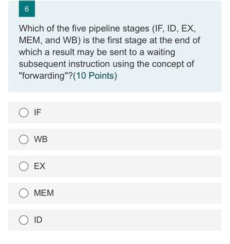 Solved Which Of The Five Pipeline Stages IF ID EX MEM Chegg