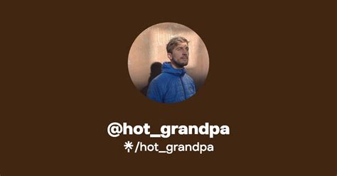 Hotgrandpa Instagram Facebook Tiktok Linktree