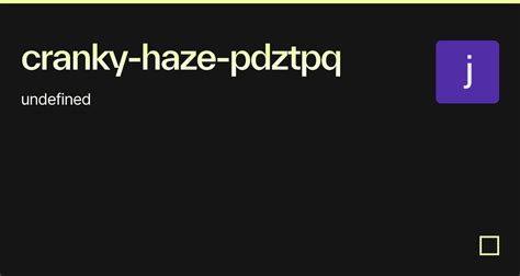 Cranky Haze Pdztpq Codesandbox