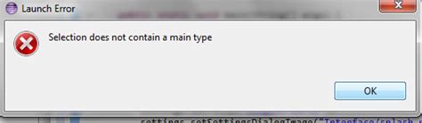Java Why Do I Get The Selection Does Not Contain A Main Type When