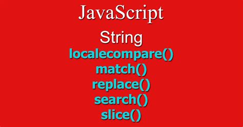 Using String Localecompare Match Replace Search Slice In Javascript With Example