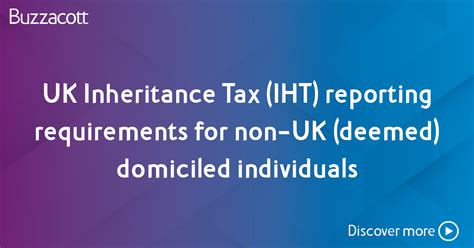 uk inheritance tax reporting requirements for non uk domiciled individuals