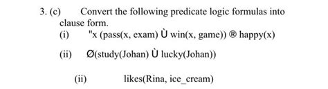 Solved C Convert The Following Predicate Logic Formulas Chegg Com