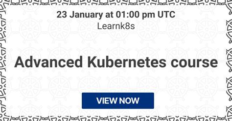 Starting In Less Than 24 Hours 🔥 Advanced Kubernetes Course Learnk8s