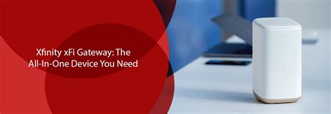 Xfinity Xfi Gateway The All In One Device You Need