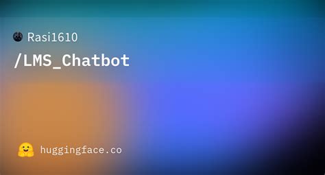 Rasi1610lmschatbot · Hugging Face