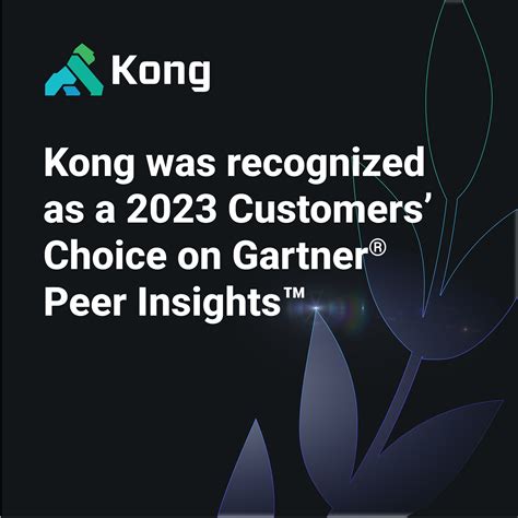 Kong Is A 2023 Gartner® Peer Insights™ Customers Choice For Full Life Cycle Api Management