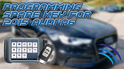 Programming A Spare Key For A 2015 Audi A6 XTool Pad Elite KC100 Auto Resource