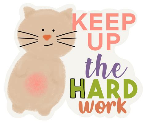 Keep Up The Good Work 