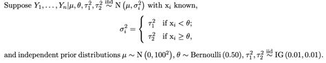 Solved Suppose Y1yn∣μθτ12τ22∼ Ind Nμσi2 With Xi