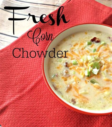 Fresh Corn Chowder Lou Lou Girls