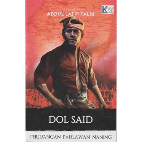 Dol Said Perjuangan Pahlawan Naning Abdul Latip Talib Shopee Malaysia