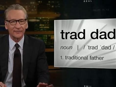 Bill Maher Says Fathers Day Should Be A Time Dads Rethink How They