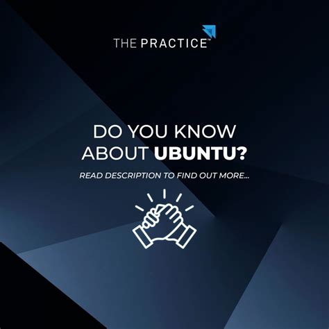 Do You Know About Ubuntu Ubuntu Is One Of Our Guiding Principles Its A Word That Comes From