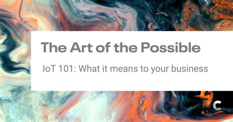 The First Thing To Know About The Internet Of Things Iot Is This It Doesn T Just Connect