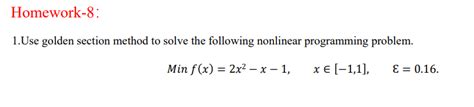 Solved 1use Golden Section Method To Solve The Following