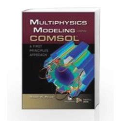 Multiphysics Modeling Using COMSOL By Roger W Pryor Buy Online
