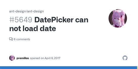 DatePicker Can Not Load Date Issue Ant Design Ant Design GitHub