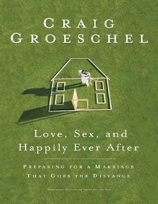 Love Sex And Happily Ever Aft Craig Groeschel Dirzon