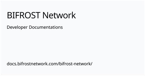 Developer Documentations Bifrost Network