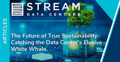 Sustainability Datacenter Itinfrastructure Greenerdata Stream Data Centers