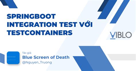 SpringBoot Integration Test với Testcontainers