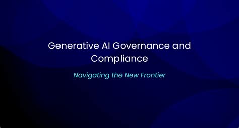 Generative Ai In Compliance Revolutionizing Regulatory Adherence By Stephen Amell Medium
