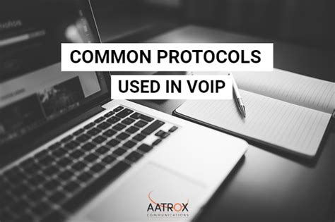 Common Protocols Used In Voip Aatrox Communications