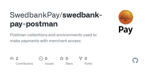 Github Swedbankpay Swedbank Pay Postman Postman Collections And Environments Used To Make