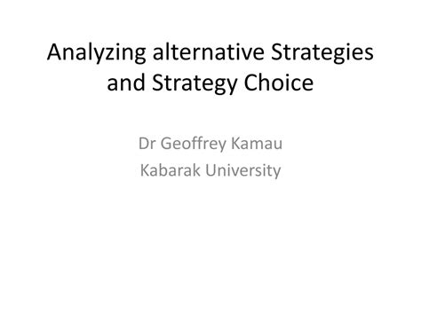 Ppt Analyzing Alternative Strategies And Strategy Choice Powerpoint