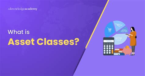 Asset Classes Explained A Guide Beyond Stocks And Bonds