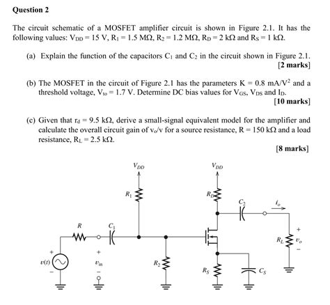 SOLVED Question The Circuit Schematic Of A MOSFET Amplifier Circuit Is Shown In Figure