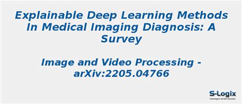 explainable deep learning methods in medical imaging diagnosis s logix