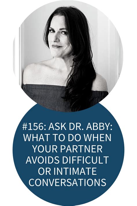 Ask Dr Abby What To Do When Your Partner Avoids Difficult