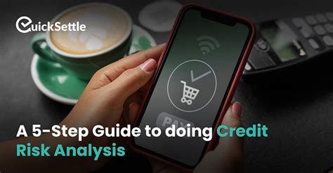A 5 Step Guide To Doing Credit Risk Analysis