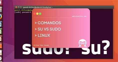 Su Vs Sudo Diferencias Y Mejores Prácticas Blog Linux