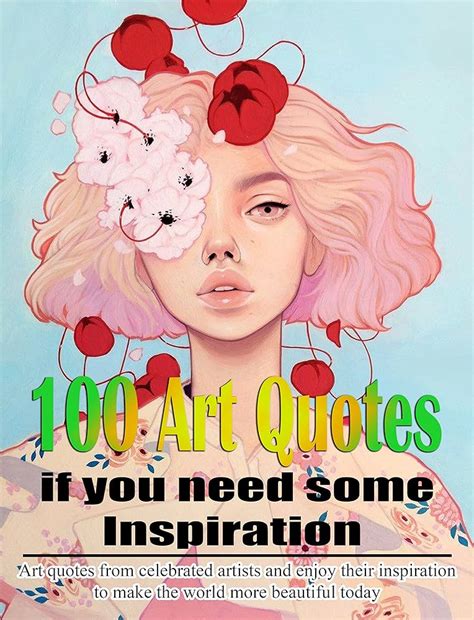 Inspiration For Art Quotes 101 Quotes About Art If You Need Some