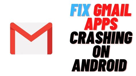 How To Fix Gmail App Keeps Crashing On Android YouTube